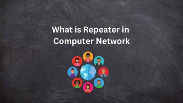 What is Repeater in Computer Network - SUJON KUMAR DEY
